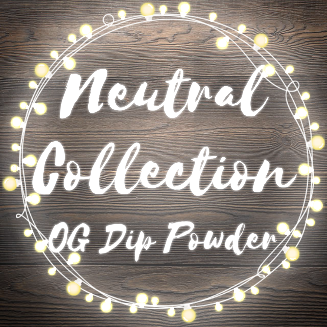 Neutral Colors – OG Dip Powder