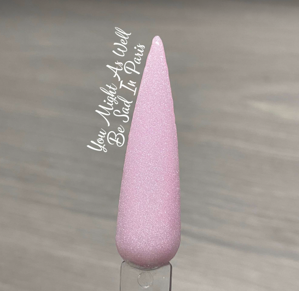 If You're Going To Be Sad and You Might As Well Be Sad In Paris Nail D ...