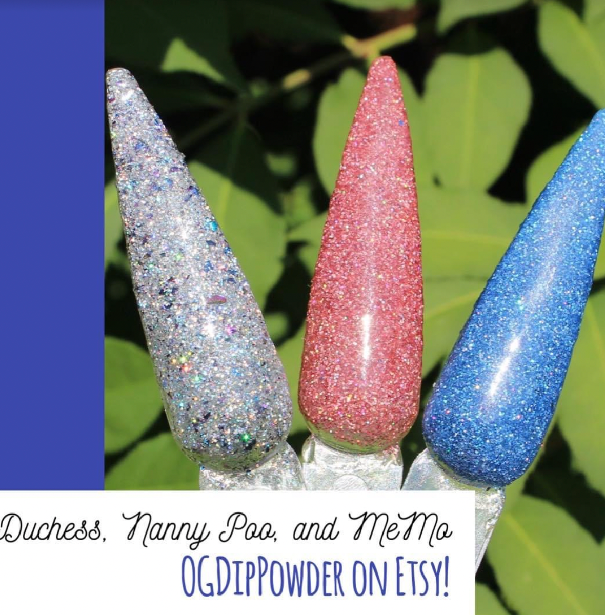 Duchess, Nanny Poo, and Memo Nail Dip Powder – OG Dip Powder